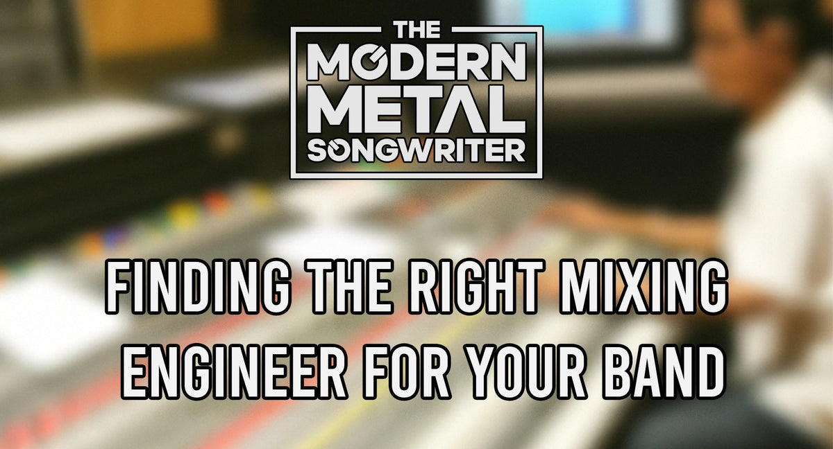 How to Find the Right Mixing Engineer For Your Rock Or Metal Band